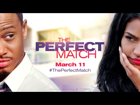 Perfect Match, The (2016) - Trailers & Video Clips | AceShowbiz