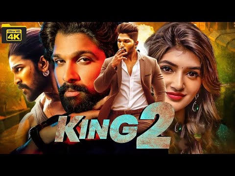 King 2 Allu Arjun & Sreeleela 2025 Full Hindi Dubbed New Movie | Blockbuster South Action Movies