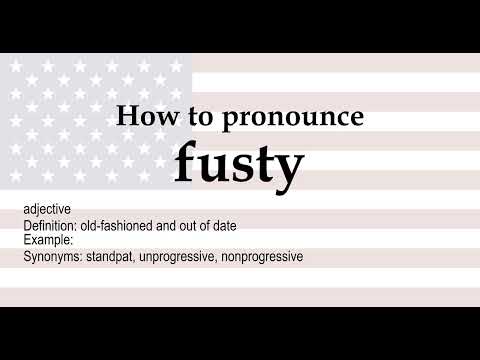 How to pronounce 'fusty' + meaning