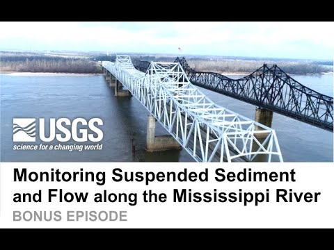 Monitoring Suspended Sediment and Flow along the Mississippi River: Bonus Episode