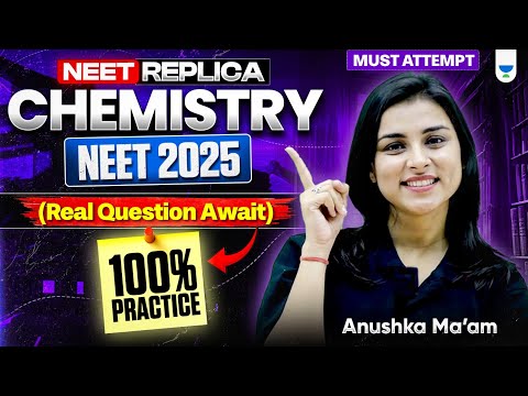 NEET 2025 | Chemistry Test designed by Anushka Ma’am | Top 45 questions