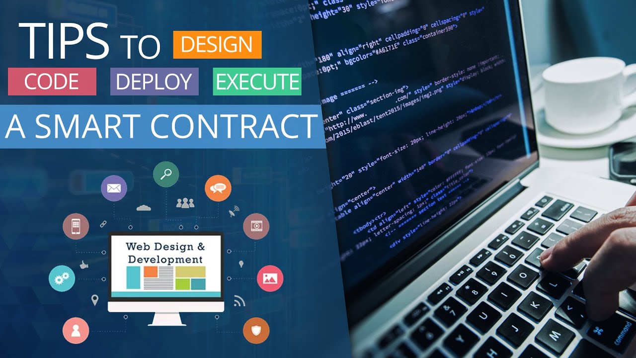 How to Design, Code, Deploy and Execute a Smart Contract (webinar)