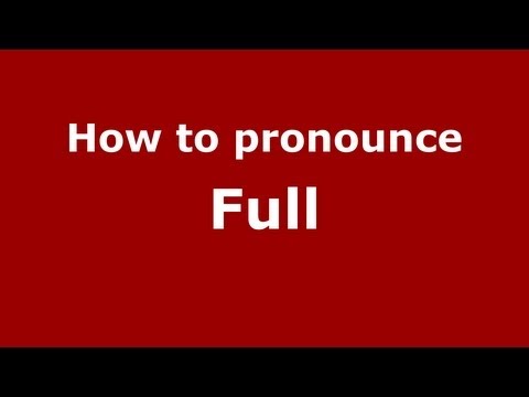 How to Pronounce Full - PronounceNames.com