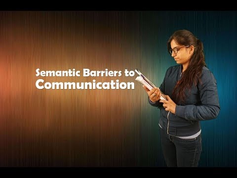 Semantic Barriers to Communication