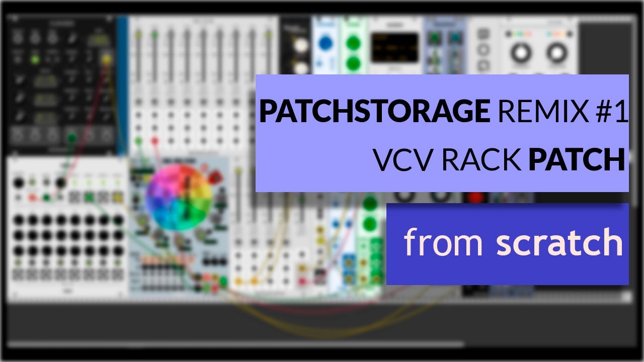 VCV Rack From Scratch - PatchStorage Remix #1