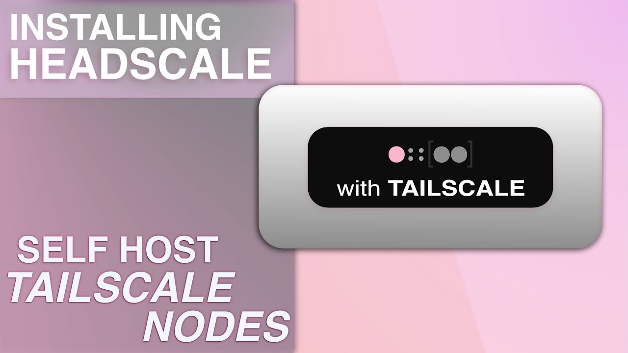 Host Your Own Tailscale: Headscale + Web GUI Setup!