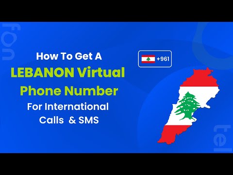 How to Get a Lebanon Virtual Phone Number |International calls to Lebanon