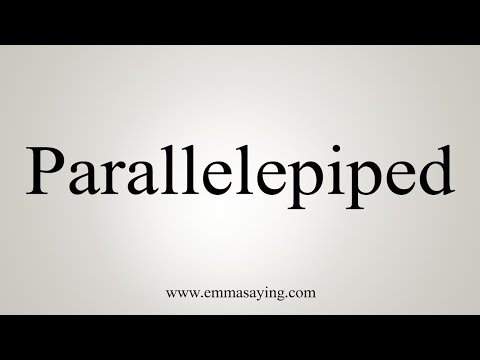 How To Say Parallelepiped