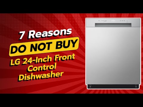 DON'T BUY LG 24-INCH DISHWASHER BEFORE WATCHING THIS! 😱 (7 REASONS)