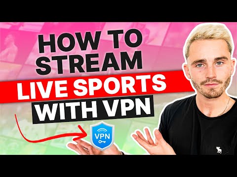 How to Stream Live Sports With a VPN | Full 2025 Sports Guide