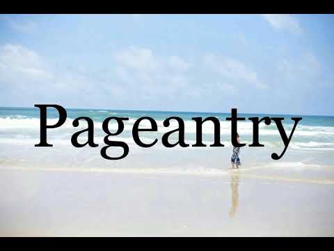 How To Pronounce Pageantry🌈🌈🌈🌈🌈🌈Pronunciation Of Pageantry