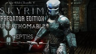 Skyrim Predator Edition - Unfathomable Depths at Skyrim Nexus - Mods ...