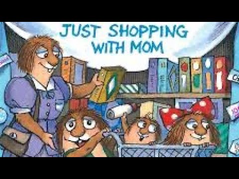 Just Shopping With Mom -By Mercer Mayer