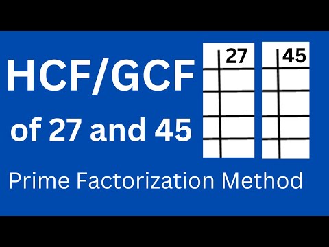 GCF/HCF of 27 and 45 l Prime Factorization Method