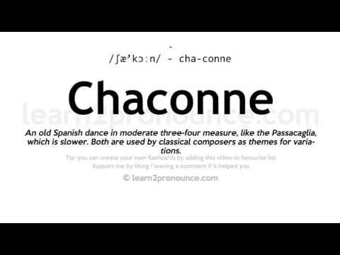 Pronunciation of Chaconne | Definition of Chaconne