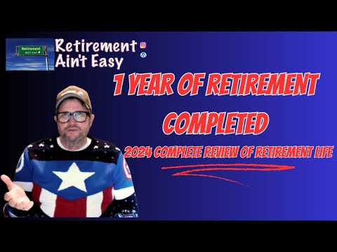 1 Year of Retirement – How Was It? | Retirement Ain't Easy