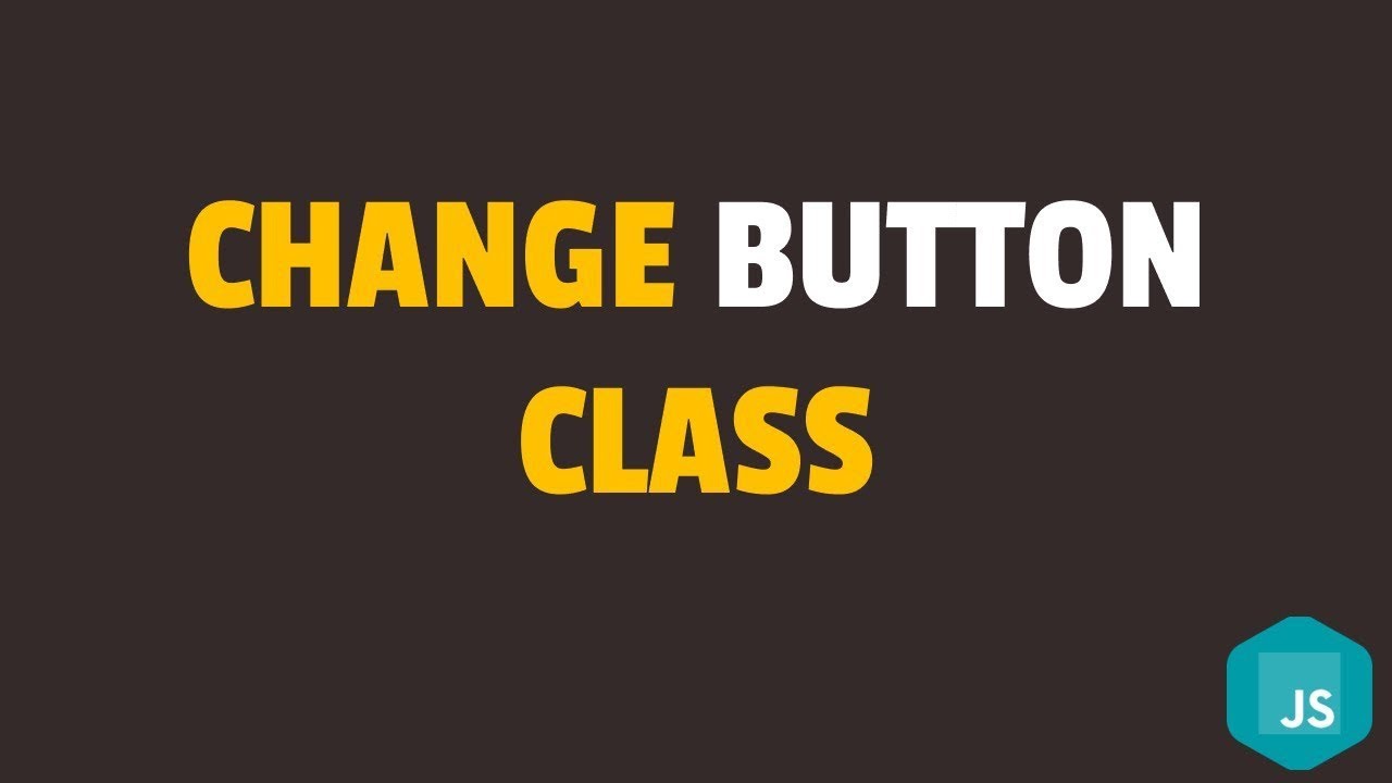 Introduction to JavaScript  Toggle change class button  JavaScript Tutorial