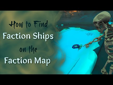 How to find Faction Ships using the Faction Map Table | Sea of Thieves