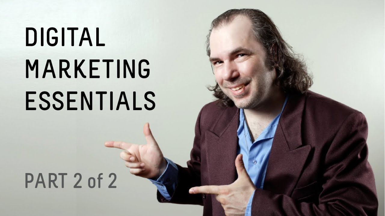 10 Digital Marketing Essentials for Technologists - Part 2 of 2