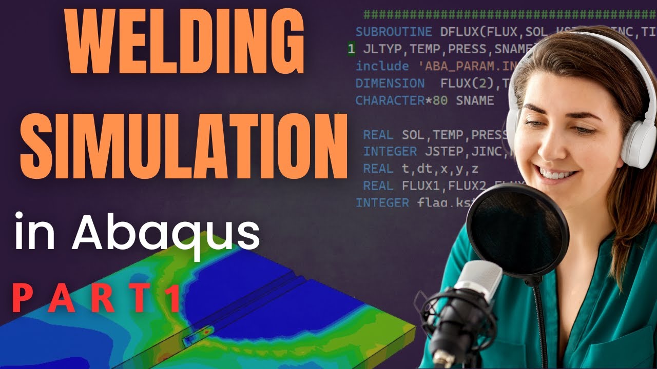 Welding Simulation in Abaqus Part 1: Introduction
