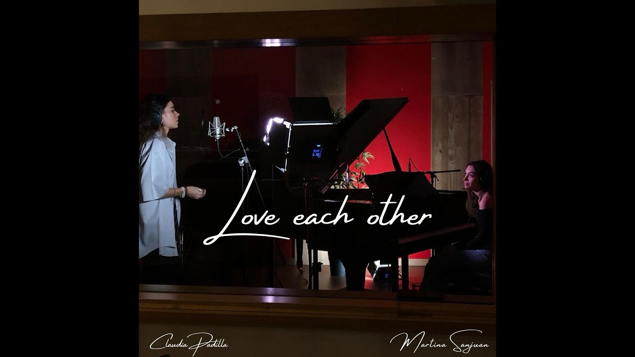 Love Each Other - Claudia Padilla & Martina Sanjuan (Official Video)