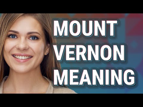 Mount vernon | meaning of Mount vernon