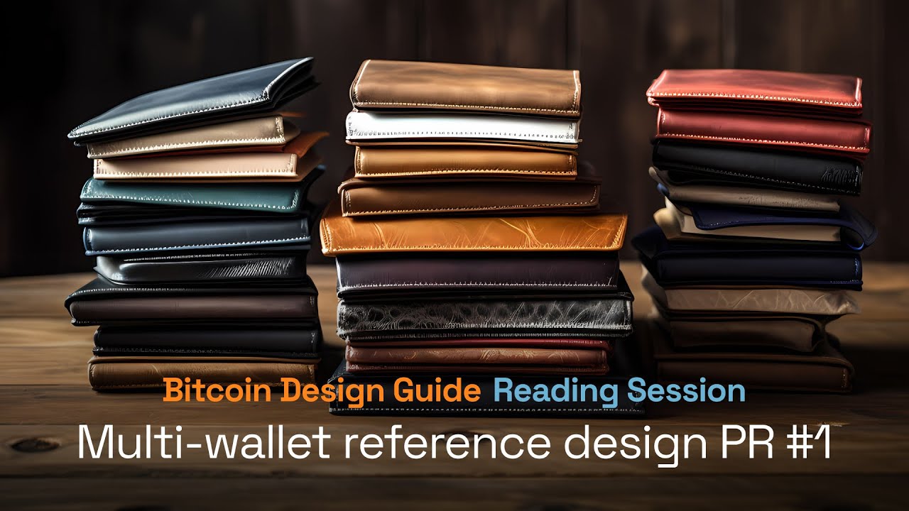 Bitcoin Design Guide Reading Session: Multi-wallet reference design PR #1