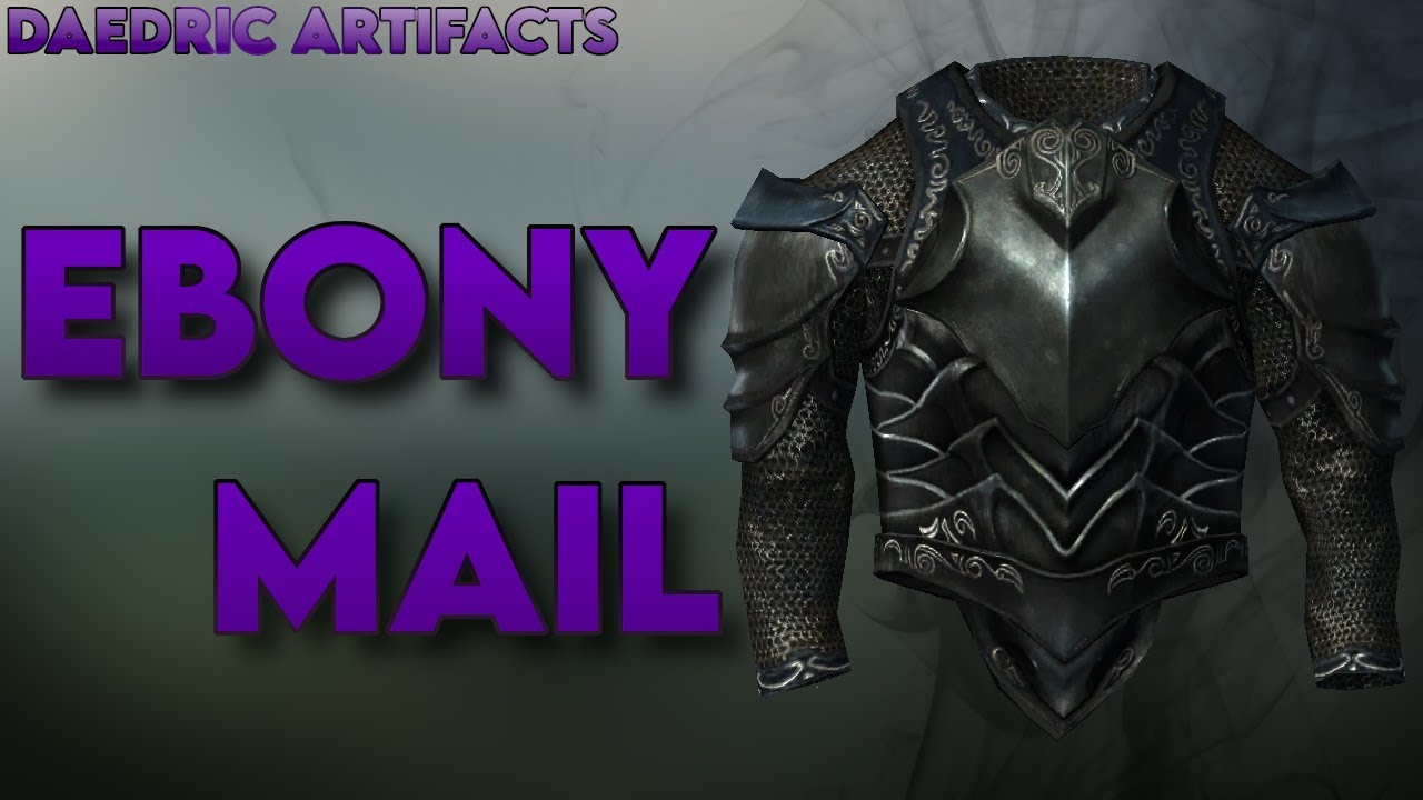 [Skyrim] Ebony Mail - Daedric Artifacts ∣ How to get / item Stats