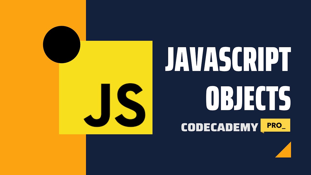 Javascript Objects Crash Course - Crushing Codecademy PRO WEB DEVELOPMENT career path Challenge
