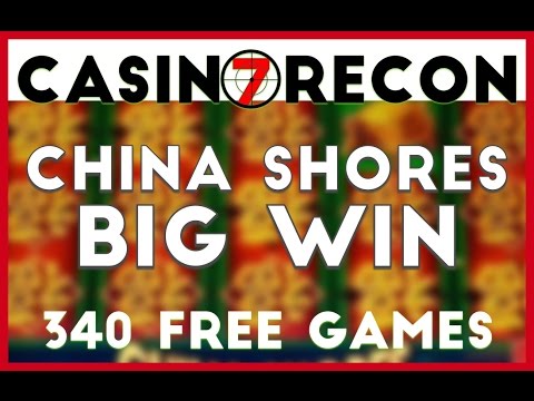 China Shores Jackpot BIG WIN 340 FREE GAMES! - Casino Recon