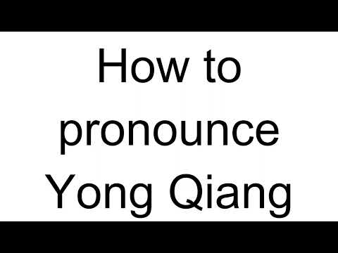 How to Pronounce Yong Qiang (Chinese)