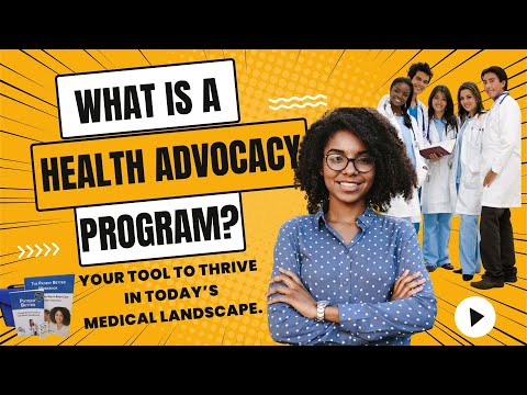What is a Healthcare Advocacy Program?