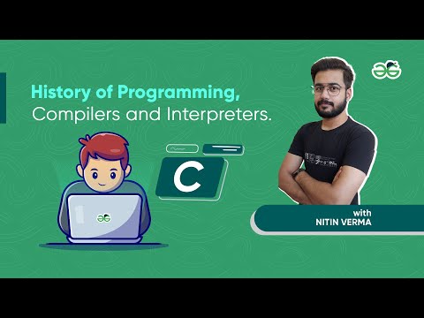 History of Programming, Compilers and Interpreters.