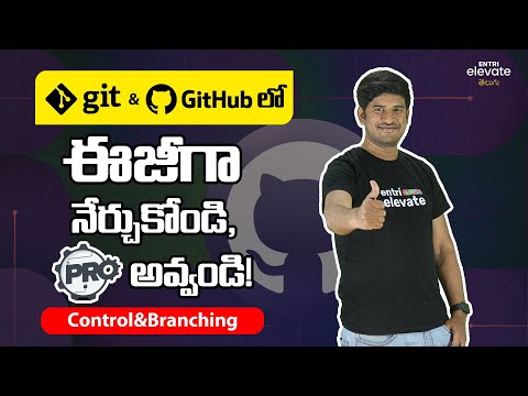 What is Git & Git hub in telugu | Video -2 Branching & control | Coding with Entri Elevate Telugu