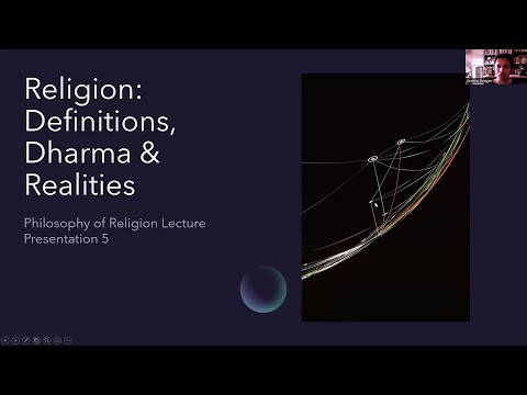 Philosophy of Religion Lecture Presentation 5: Religion: Definitions, Dharma & Realities