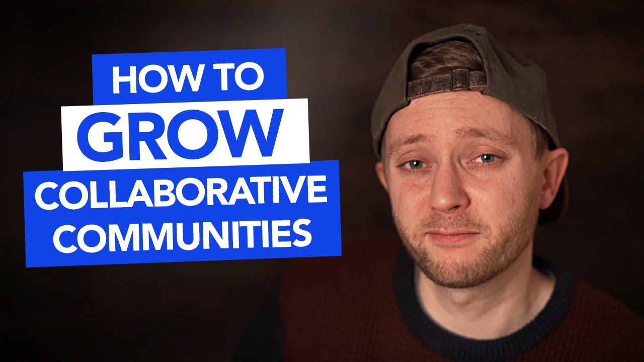 How to grow collaborative communities