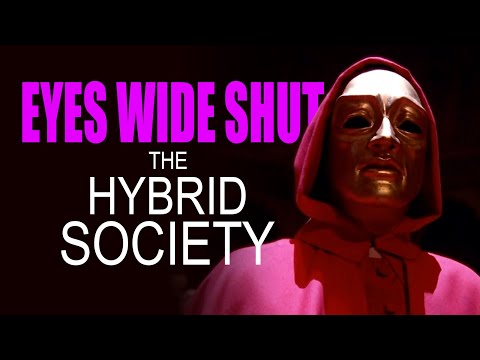 Unique take EYES WIDE SHUT - The Hybrid Society - film analysis Rob Ager collative Learning