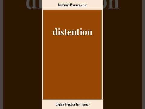 distention, How to Say or Pronounce DISTENTION in American, British English, Pronunciation