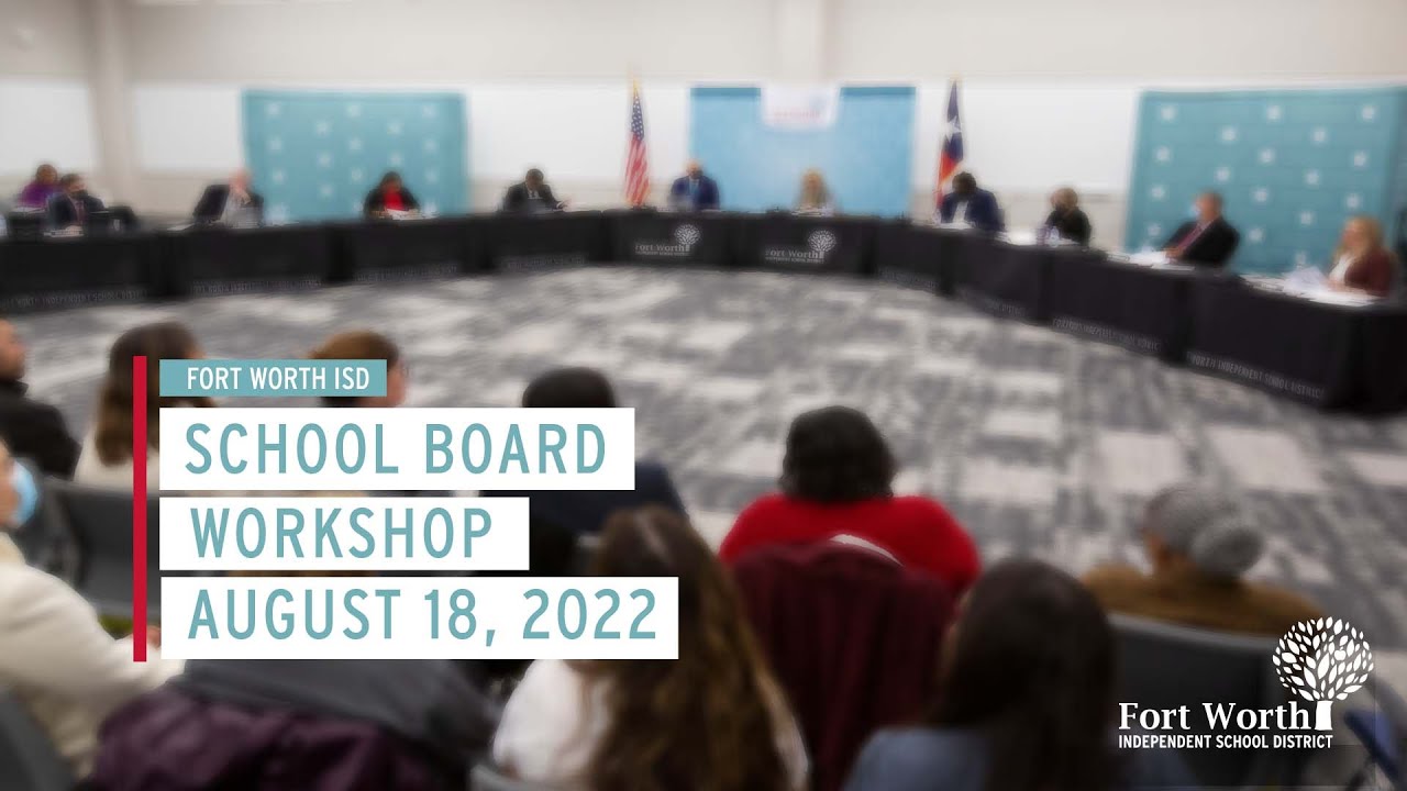 FWISD School Board Workshop 8-18-22