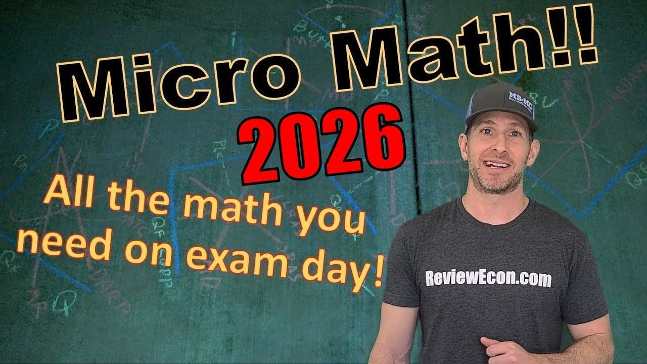 Microeconomics Math 2026!! - All the Math you need to know for Exam Day!