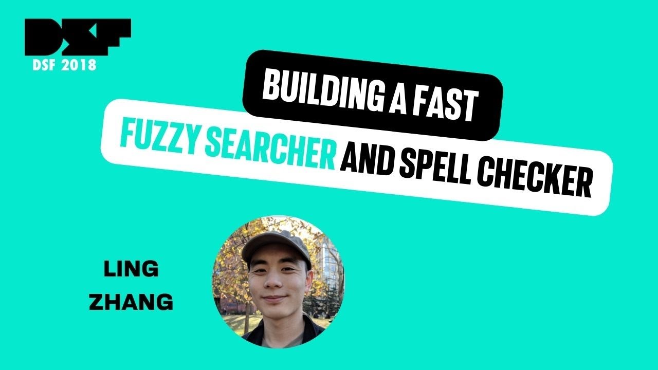 Building a Fast Fuzzy Searcher and Spell Checker - Data Science Festival