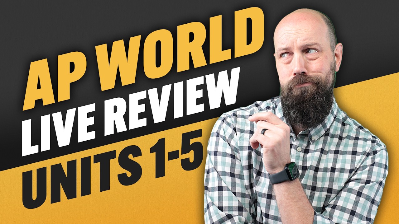 AP World Live Stream REVIEW—Units 1-5