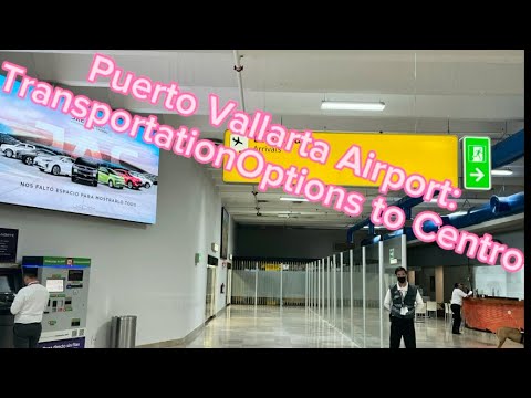 Puerto Vallarta Airport-Transportation to Centro