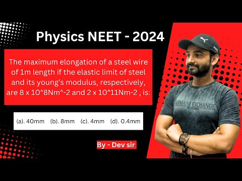 The maximum elongation of a steel wire of 1m length if the elastic limit | NEET PHYSICS PYQ | IMS
