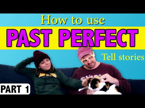 Understanding the Past Perfect Tense | Part 1: Stories | Understanding Verb Tenses