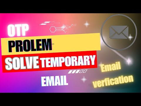 Temporary email with otp problem solve with verification.