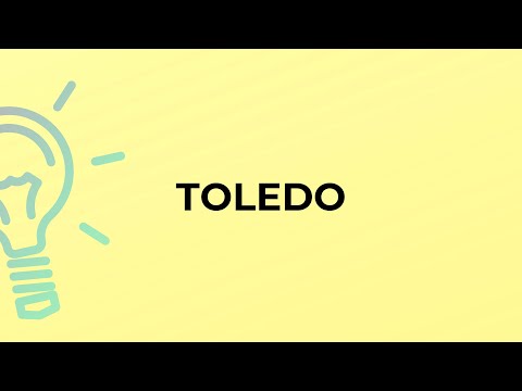 What is the meaning of the word TOLEDO?