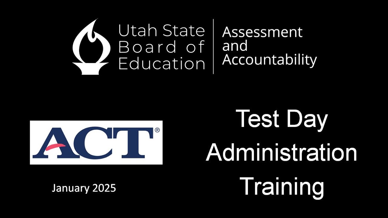 Jan  2025 ACT Test Day Administration Training