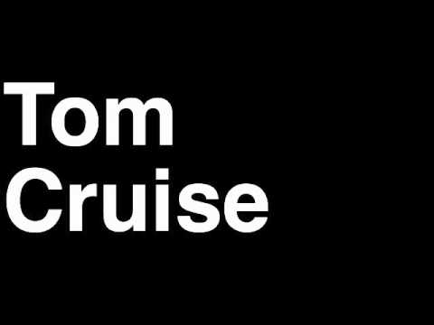 How to Pronounce Tom Cruise Divorce Mission Impossible Movie Oprah Couch Interview Scientology