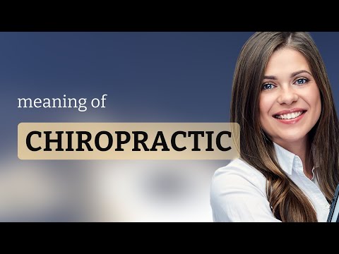 Chiropractic • CHIROPRACTIC meaning